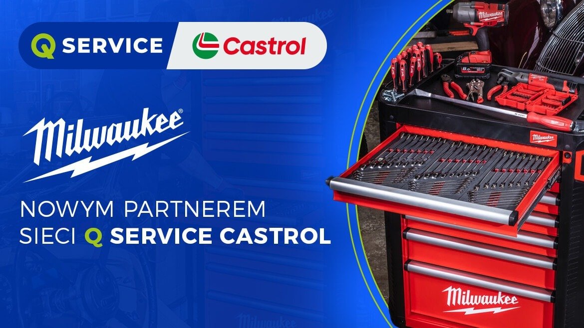 MILWAUKEE® nowym partnerem sieci Q Service Castrol | autoEXPERT